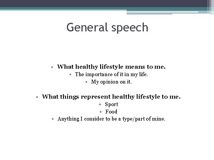 HEALTHY LIFESTYLE General speech What healthy lifestyle means