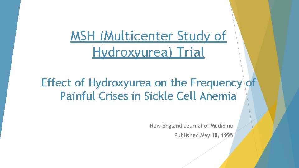 MSH Multicenter Study of Hydroxyurea Trial Effect of