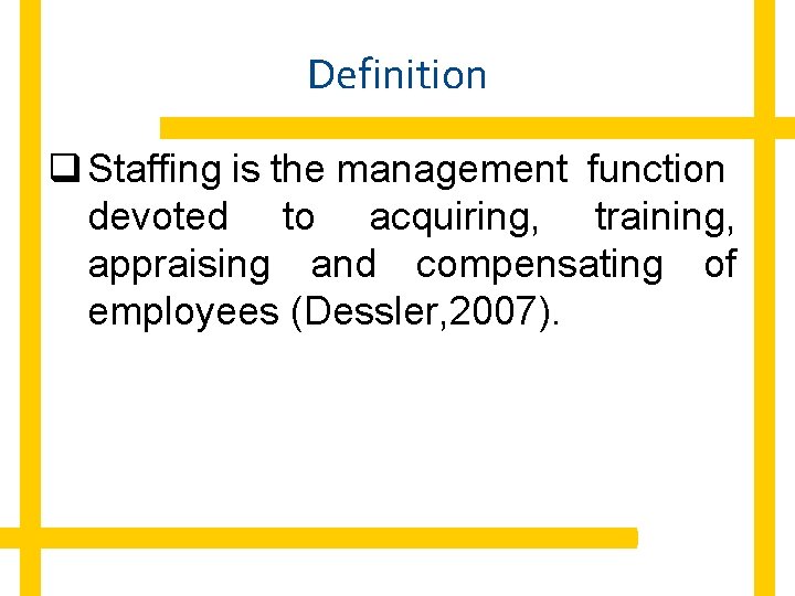MGT100 PRINCIPLES OF MANAGEMENT STAFFING Staffing process begins