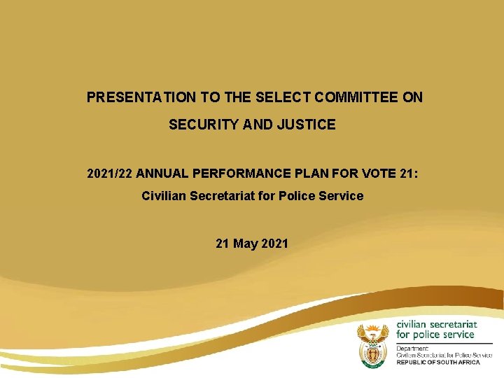 PRESENTATION TO THE SELECT COMMITTEE ON SECURITY AND