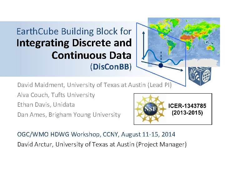 Earth Cube Building Block for Integrating Discrete and