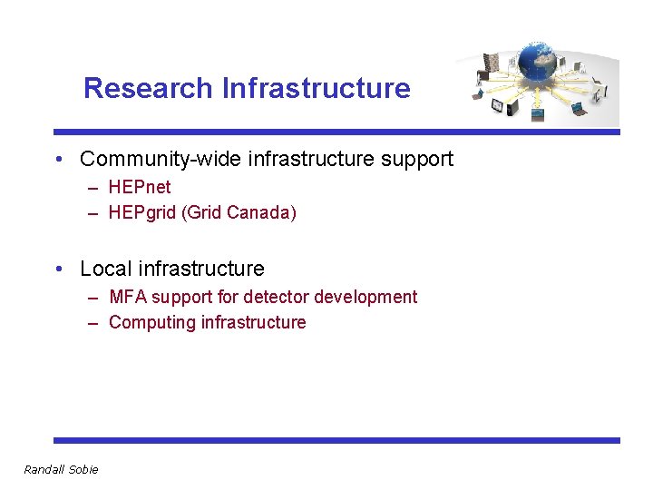 Research Infrastructure Communitywide infrastructure support HEPnet ...