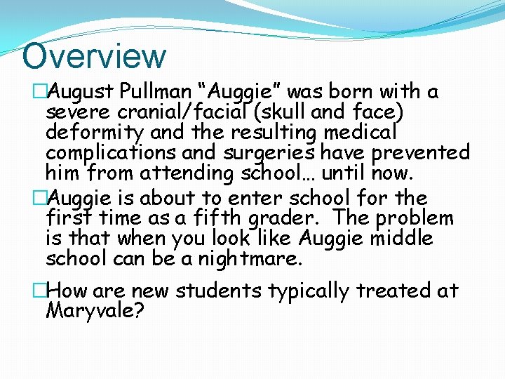 Wonder by RJ Palacio Overview August Pullman Auggie