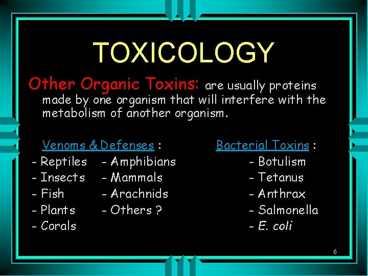 FORENSIC SCIENCE Toxicology 1 TOXICOLOGY DEFINITIONS Toxicology study