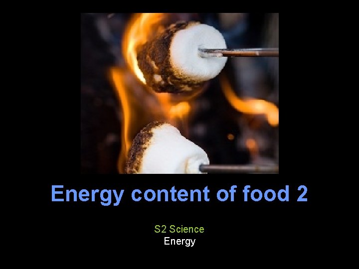 Biochemistry S 2 Science Energy In what ways