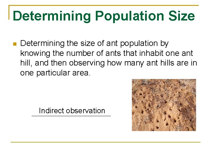 Determining Population Size There are four basic Methods