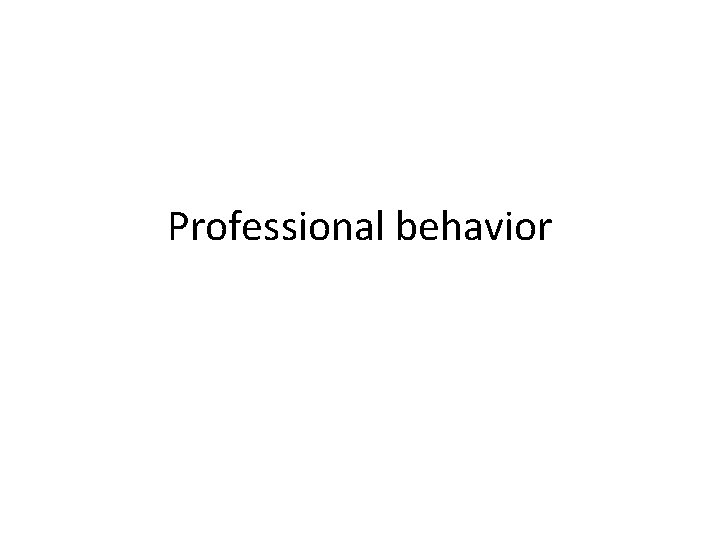 Professional behavior Dalam Dunia Kesehatan Atau Kedokteran Pasien