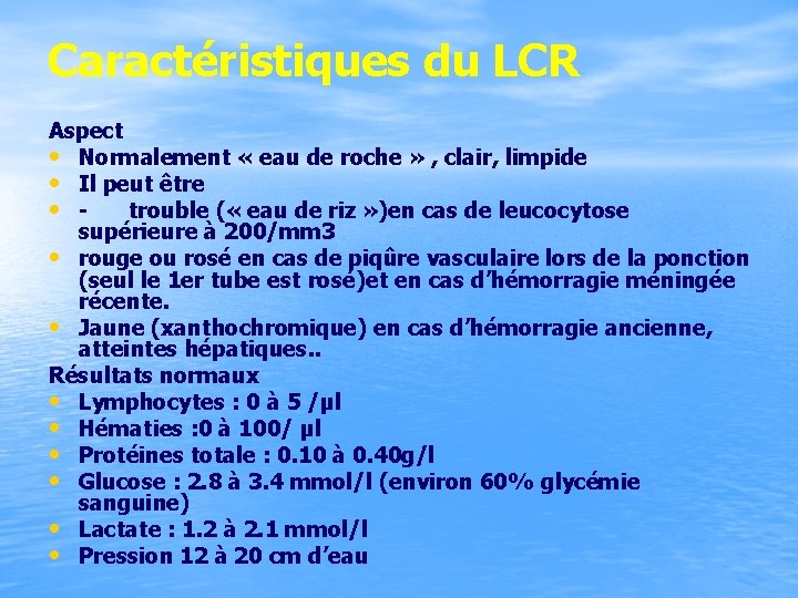 La ponction lombaire Rappels Le liquide cphalorachidien LCR