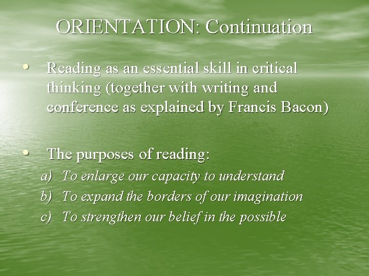 ORIENTATION Continuation Reading as an essential skill in