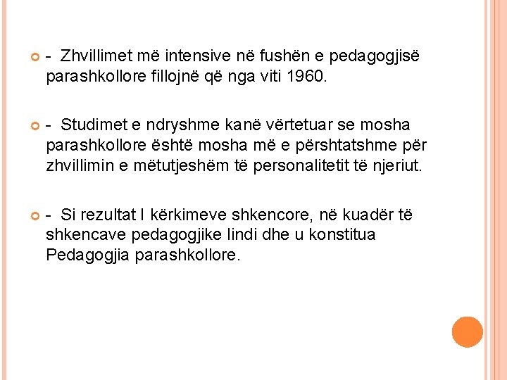 PEDAGOGJIA PARASHKOLLORE SI DISIPLIN SHKENCOR PEDAGOGJIKE Msc Tylaj