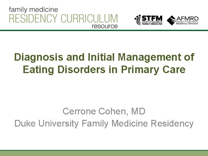 Diagnosis and Initial Management of Eating Disorders in