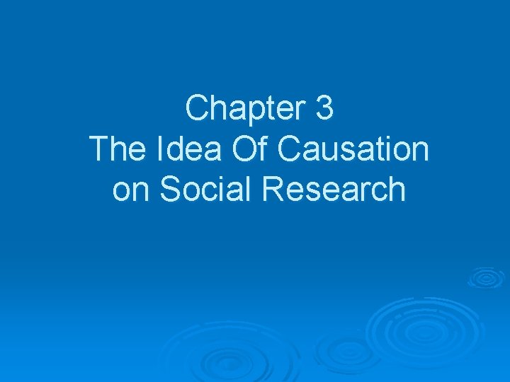 Chapter 3 The Idea Of Causation on Social