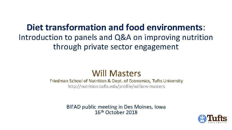 Diet transformation and food environments Introduction to panels