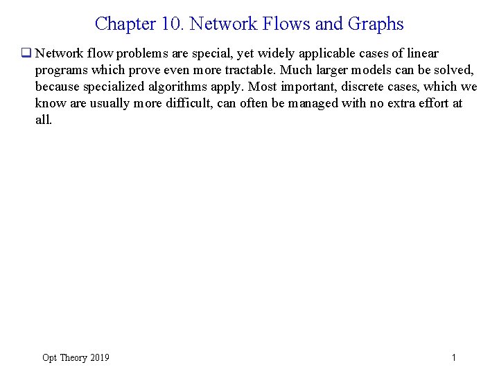Chapter 10 Network Flows and Graphs q Network