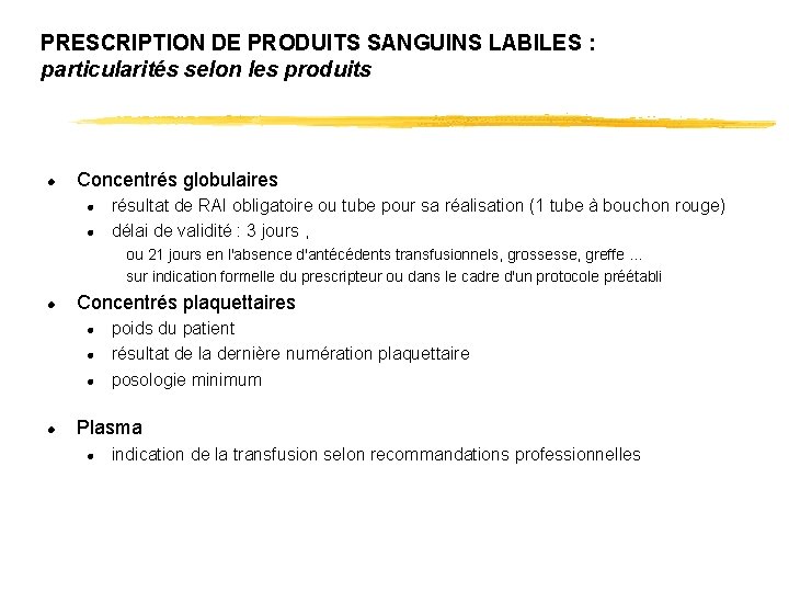 DLIVRANCE DES PRODUITS SANGUINS LABILES Dfinitions l l