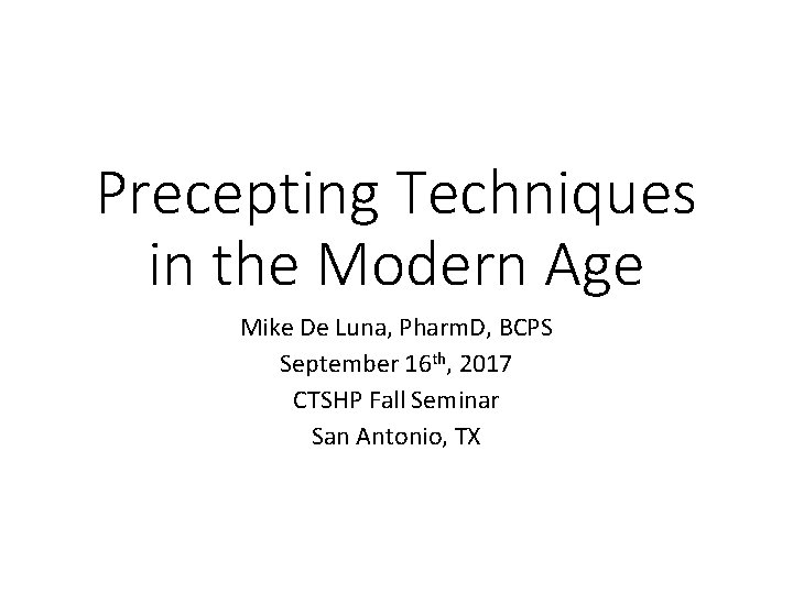 Precepting Techniques in the Modern Age Mike De
