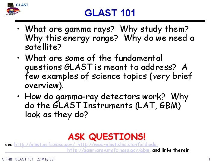 GLAST 101 What are gamma rays Why study