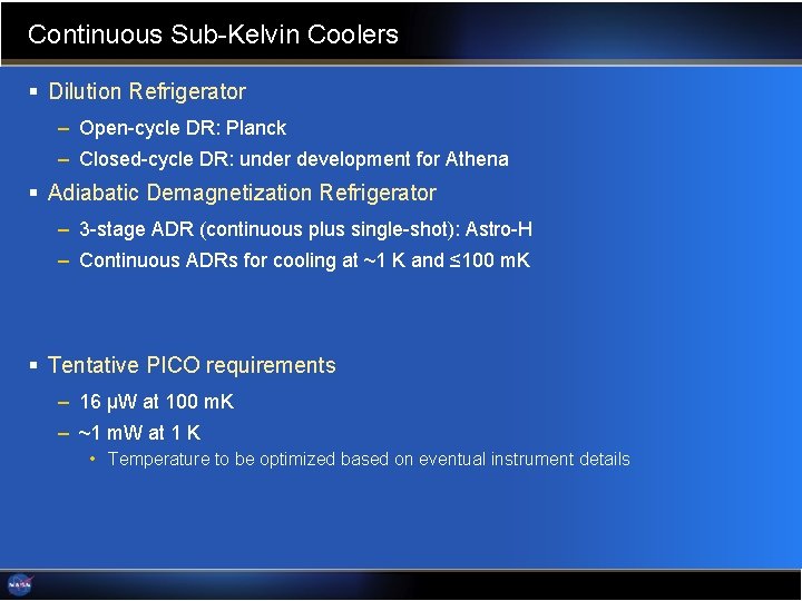SubKelvin Cooling Options for PICO Peter Shirron Cryogenics