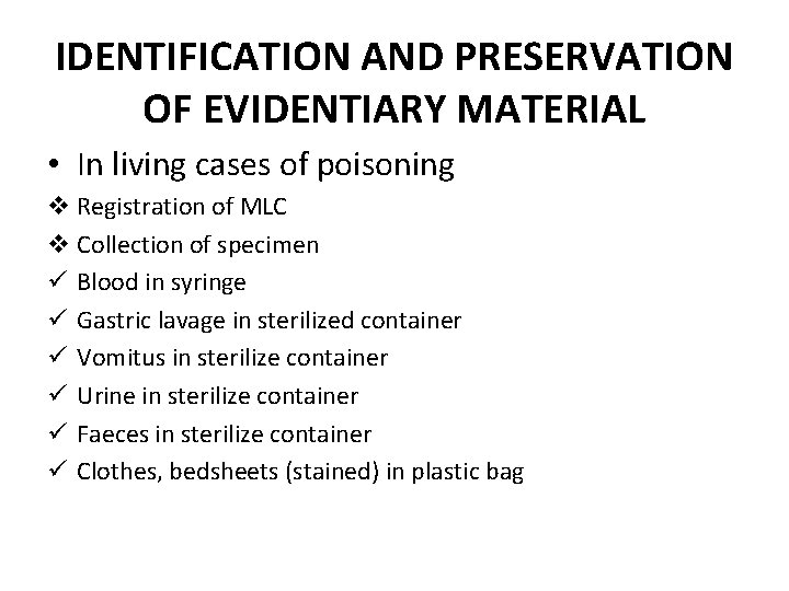 IDENTIFICATION AND PRESERVATION OF EVIDENTIARY MATERIAL In living