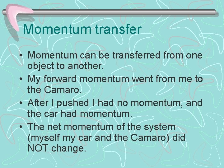 More with momentum and Conservation of momentum A