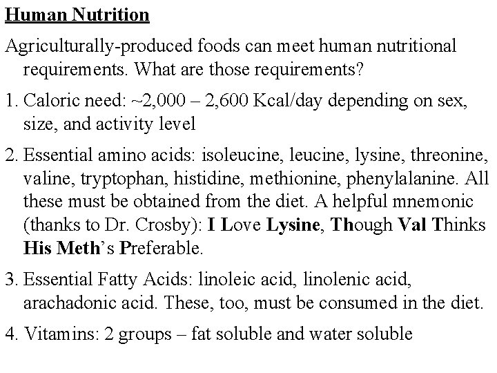 Human Nutrition Agriculturallyproduced foods can meet human nutritional