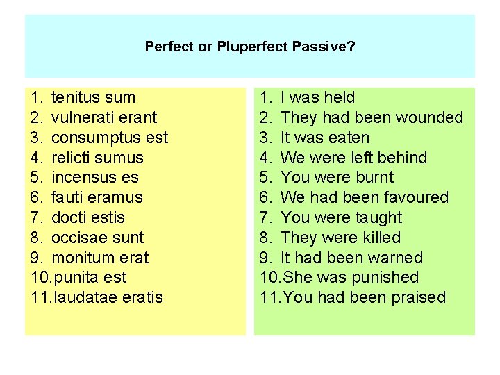 VERBS PRESENT ACTIVE INDICATIVE port o portas portat