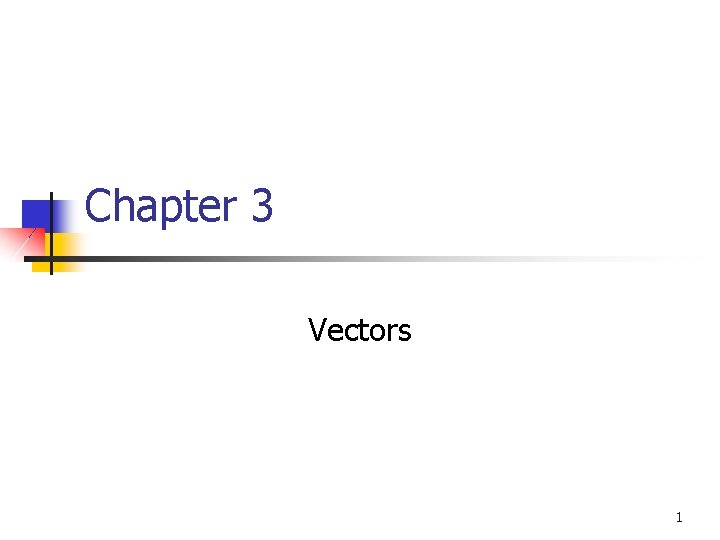 Chapter 3 Vectors 1 Coordinate Systems n n