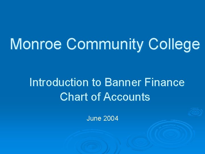 Monroe Community College Introduction to Banner Finance Chart