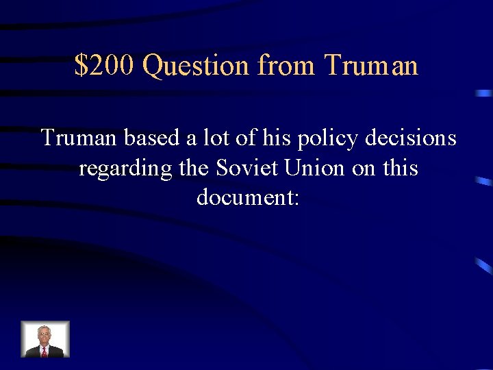 Jeopardy Truman Eisenhower Red Scare Cold War Leaders