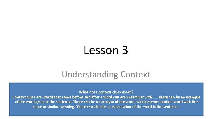 Lesson 3 Understanding Context What does context clues