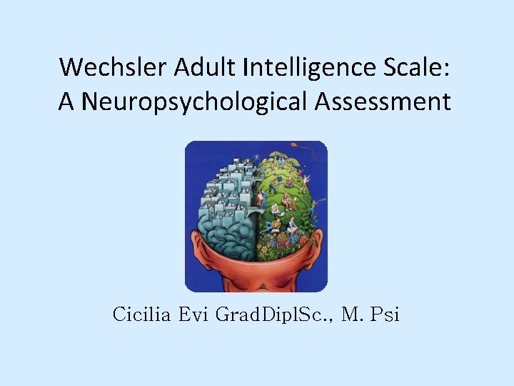 Wechsler Adult Intelligence Scale A Neuropsychological Assessment Cicilia