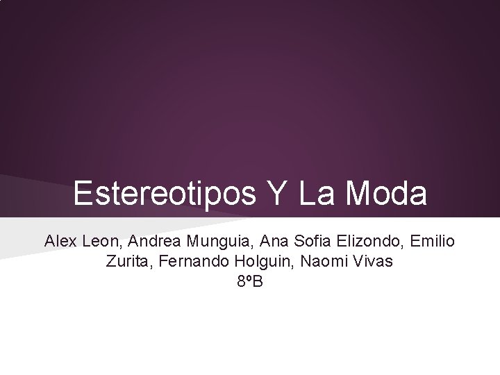 Estereotipos Y La Moda Alex Leon Andrea Munguia