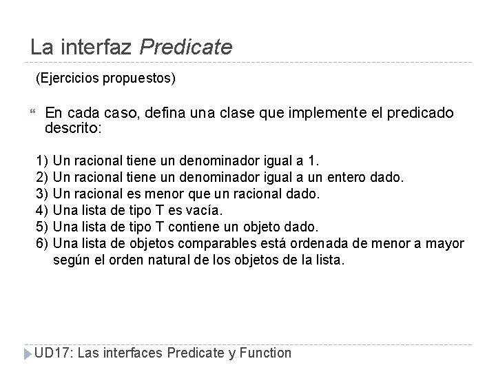 Unidad Didctica 17 Las interfaces Predicate y Function