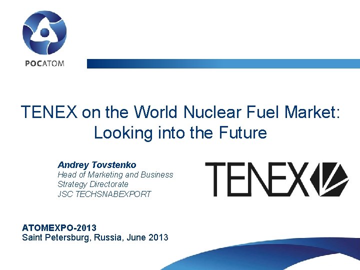 TENEX on the WorldTENEX Nuclear Fuel Market JSC
