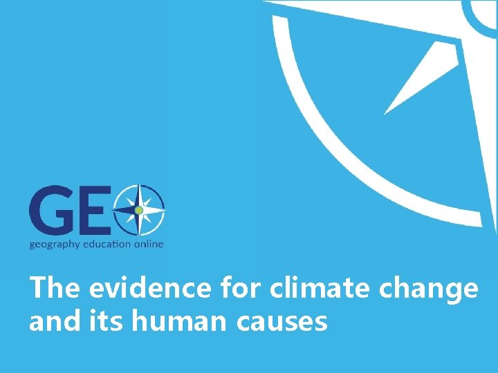 The evidence for climate change and its human
