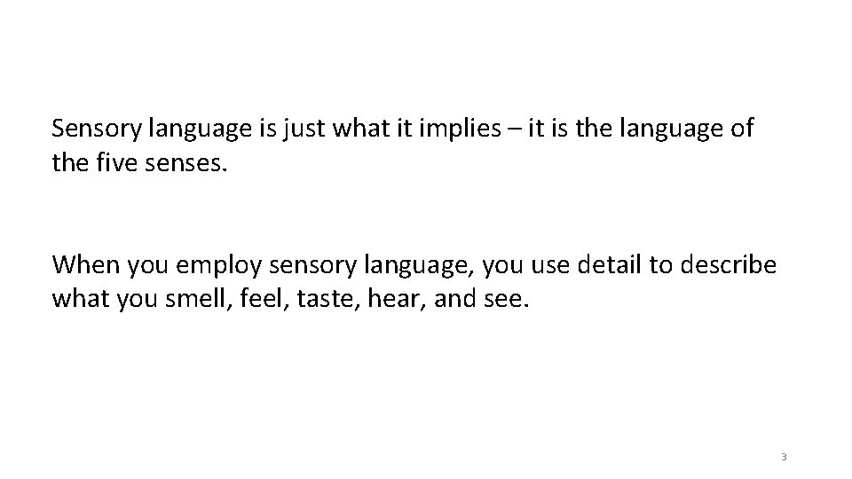 Review of Sensory Language 1 Sensory Language One