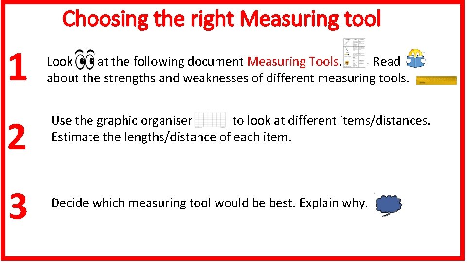 Choosing the right Measuring tool 1 2 3