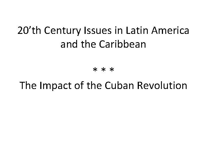20th Century Issues in Latin America and the