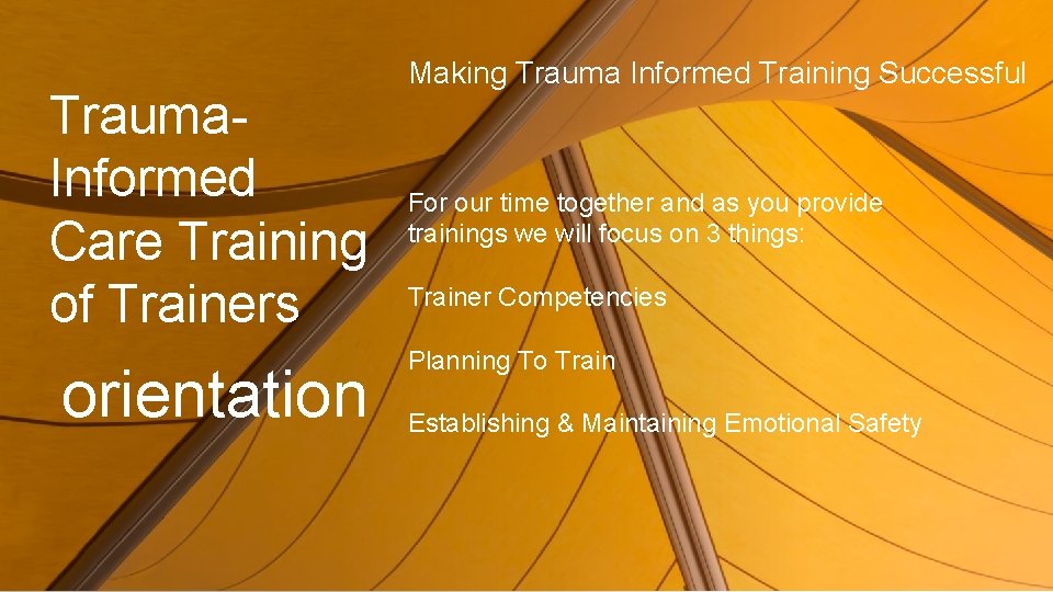 Trauma Informed Care Training of Trainers orientation Welcome