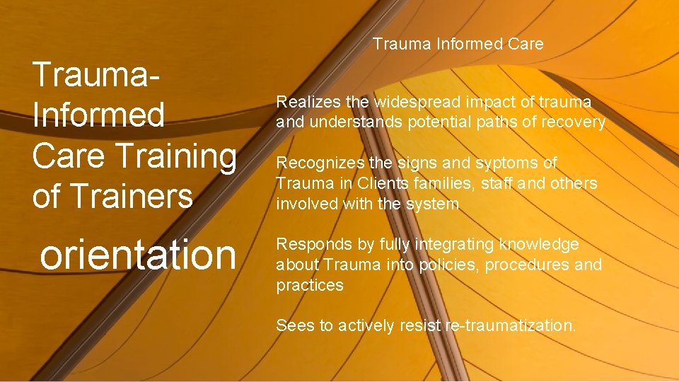 Trauma Informed Care Training of Trainers orientation Welcome