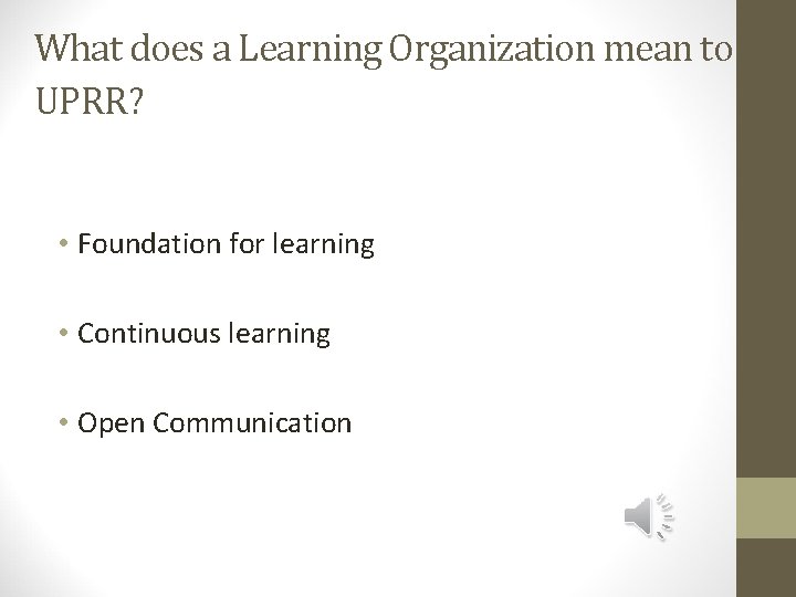 Union Pacific Railroad Learning Organization Interview Conducted by