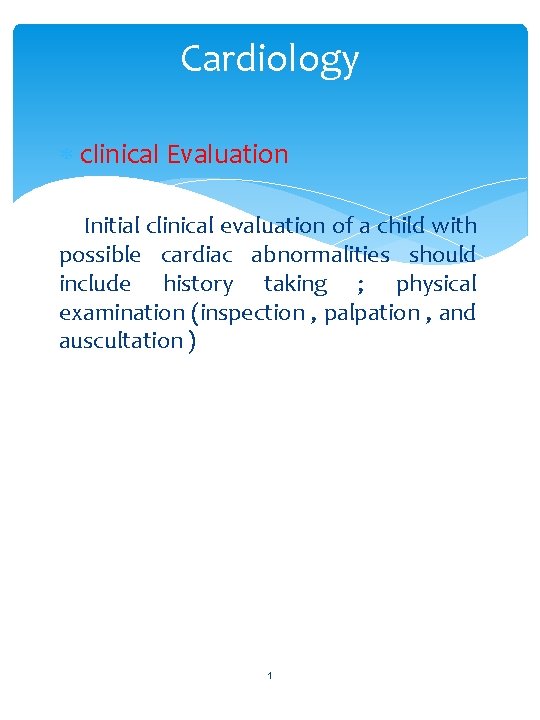 Cardiology clinical Evaluation Initial clinical evaluation of a