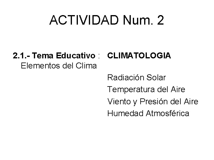 ACTIVIDAD Num 2 2 1 Tema Educativo CLIMATOLOGIA