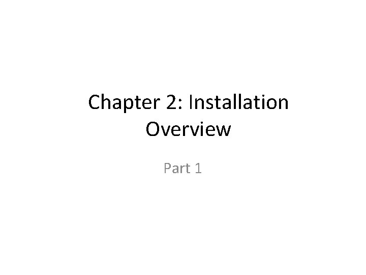 Chapter 2 Installation Overview Part 1 Installing FedoraRHEL