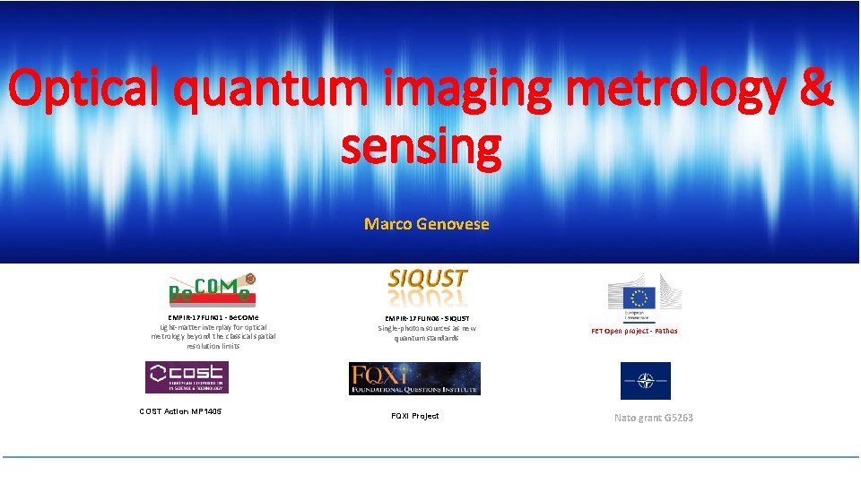 Optical quantum imaging metrology sensing Marco Genovese EMPIR17