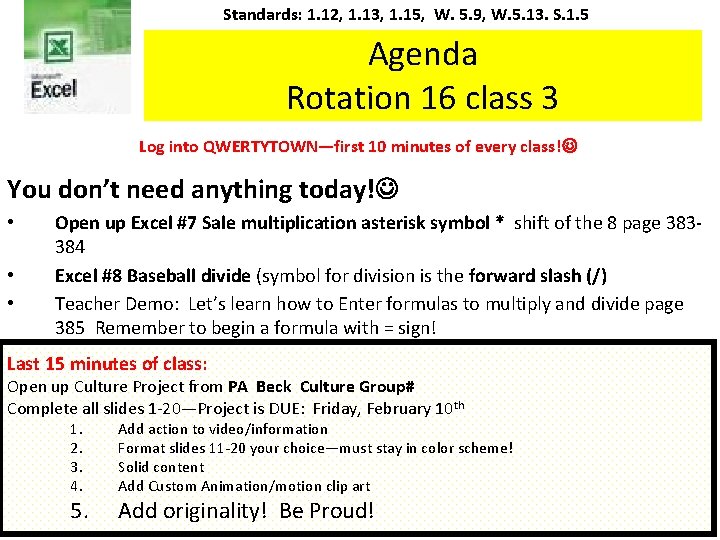 Rotation 16 Goals Demonstrate correct posture and position
