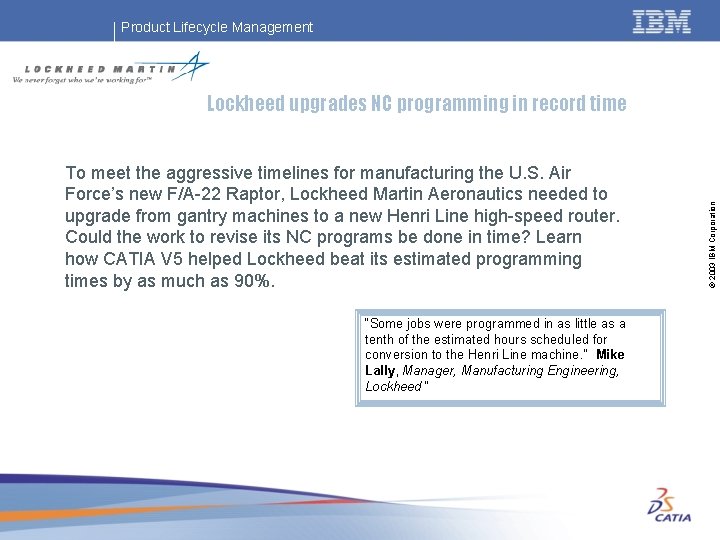 Product Lifecycle Management Customer Background o Lockheed Martin