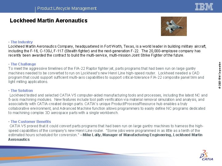 Product Lifecycle Management Customer Background o Lockheed Martin