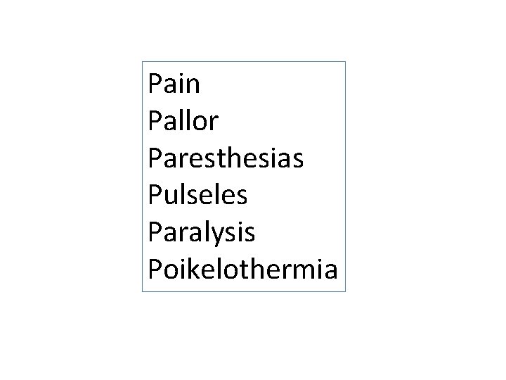 Pain Pallor Paresthesias Pulseles Paralysis Poikelothermia Pediatric Trauma