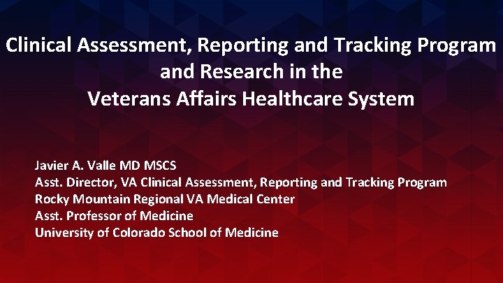 Clinical Assessment Reporting and Tracking Program and Research